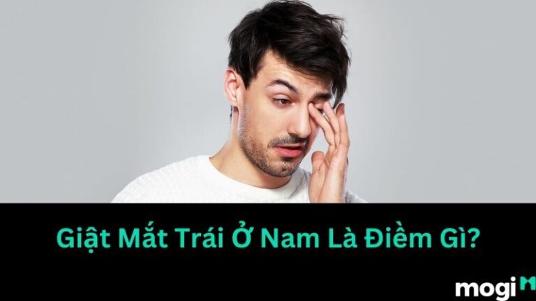 Mắt Trái Giật Là Điềm Gì? Luận Giải Mắt Trái Giật Theo Giờ