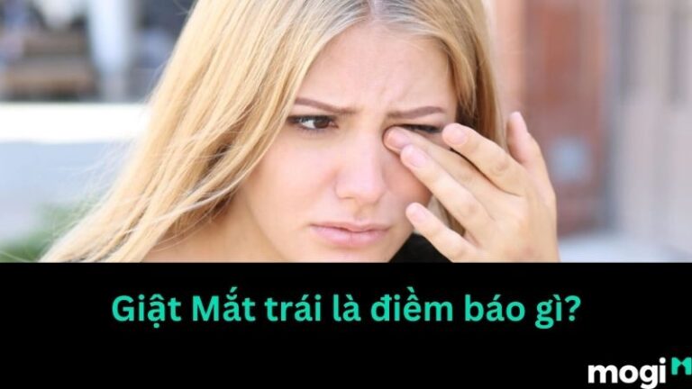 Mắt Trái Giật Là Điềm Gì? Luận Giải Mắt Trái Giật Theo Giờ